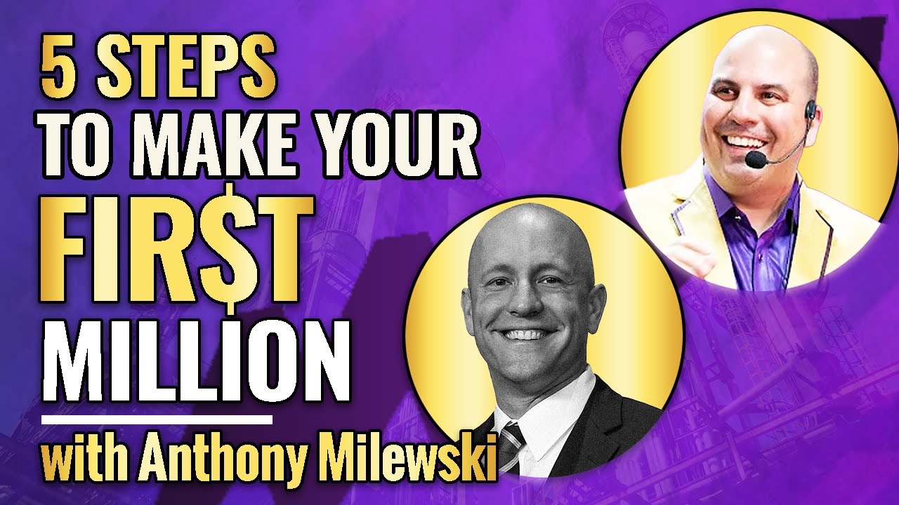 5 Steps To Make Your First Million Anthony Milewski and Harry Sardinas ...