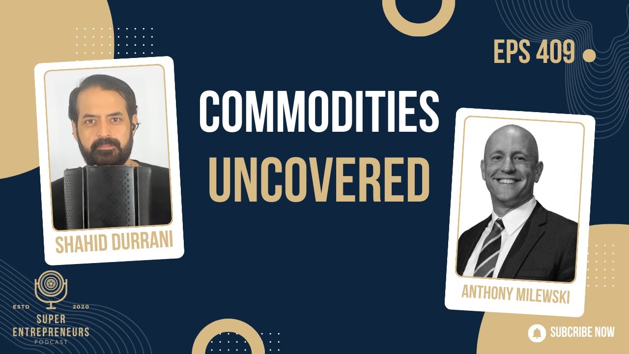 Anthony Milewski on Commodities, Sustainability, and Investing ...